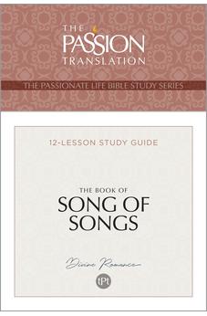 The Book of Song of Songs: 12-Lesson Study Guide (The Pas ...