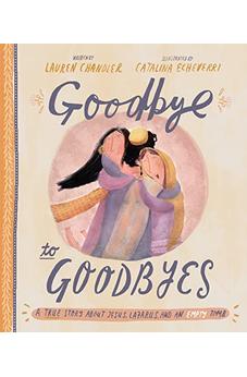 Goodbye to Goodbyes (Tales That Tell the Truth) – Biblestore.com