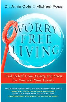 Worry-Free Living: Finding Relief from Anxiety and Stress ...