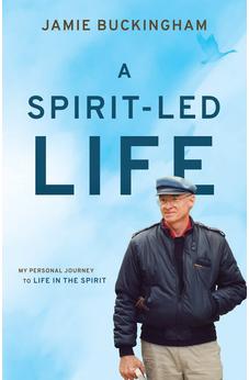 A Spirit-Led Life: My Personal Journey to Life in the Spirit ...