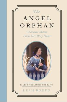 The Angel Orphan: Charlotte Mason Finds Her Way Home - Ta ...