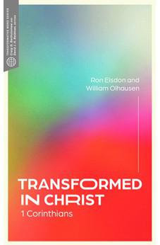 Transformed in Christ: 1 Corinthians (Transformative Word) – Biblestore.com