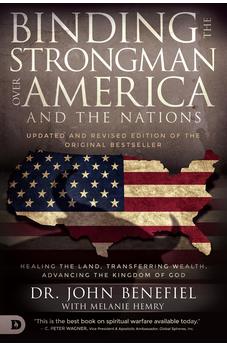 Binding the Strongman Over America and the Nations: Heali ...