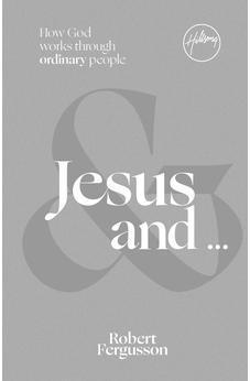 Jesus and ...: How God works through ordinary people – Biblestore.com