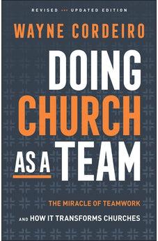Doing Church as a Team: The Miracle of Teamwork and How I ...