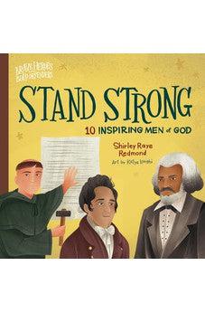 Stand Strong: 10 Inspiring Men of God (Brave Heroes and B ...