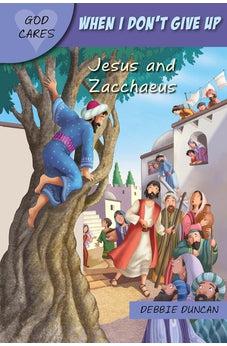 When I don't give up: Jesus and Zacchaeus (God Cares) – Biblestore.com