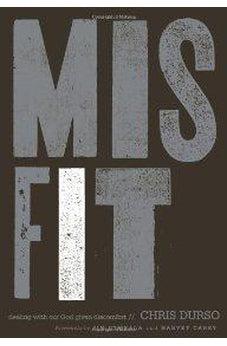 Misfit: Dealing with Our God-Given Discomfort 9780310671176 ...