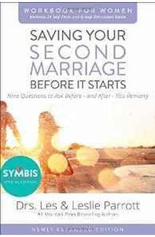 Saving Your Second Marriage Before It Starts Workbook for ...