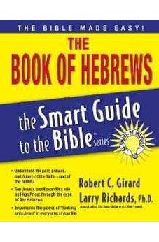 The Book of Hebrews (The Smart Guide to the Bible Series ...