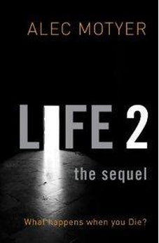 Life 2: The Sequel: What happens when you die – Biblestore.com